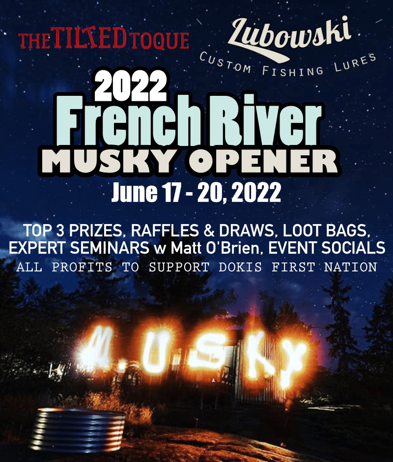 2022 Toque Lubowski French River Musky Opener - French River Fishing Lodge
